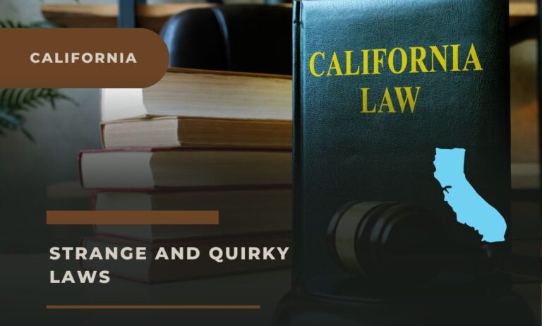 Strange Laws of California - FAQs on Bizarre and Quirky Rules