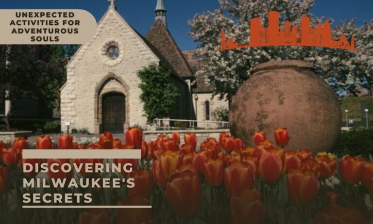 Discovering Milwaukee's Secrets: 15 Unexpected Activities for ...