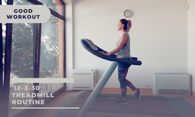 Is the '12-3-30' Treadmill Routine a Good Workout? - Southwest Journal