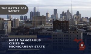 10 Most Dangerous Cities in Michigan 2024: The Battle for Safety ...