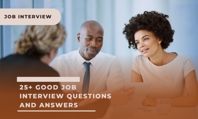 25+ Good Job Interview Questions and Answers 2024 - Southwest Journal