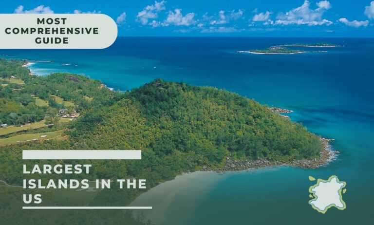 22 Largest Islands in the US 2024: Most Comprehensive Guide