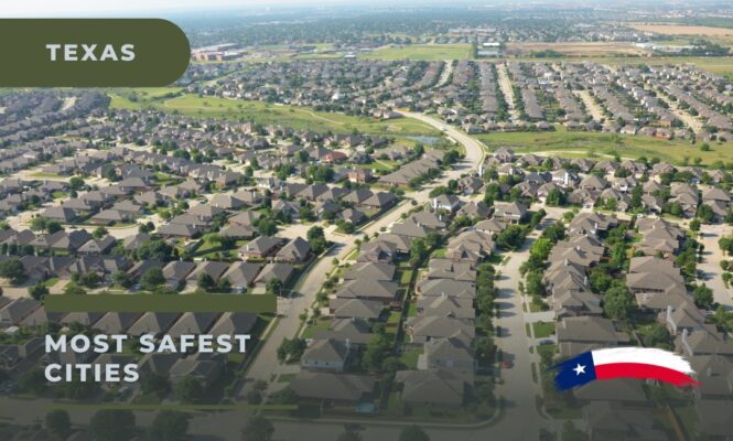 10 Most Safest Cities In Texas 2024: Peace of Mind in the Lone Star State