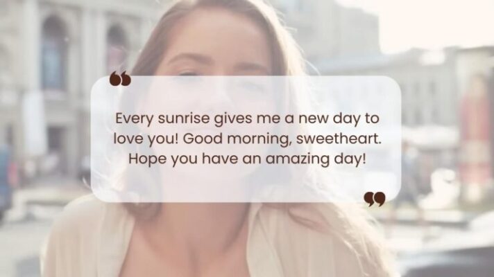 300+ Most Romantic Good Morning Texts to Brighten Her Day
