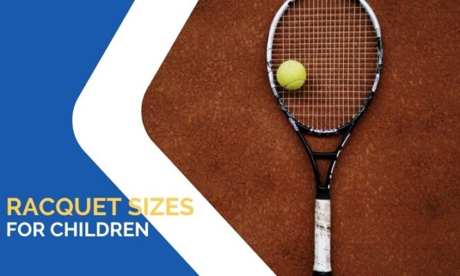 Tennis Racquet Size By Age or Height - Mastering the Match - Southwest ...