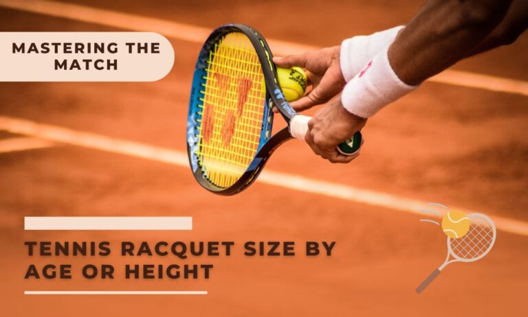 Tennis Racquet Size By Age or Height - Mastering the Match - Southwest ...