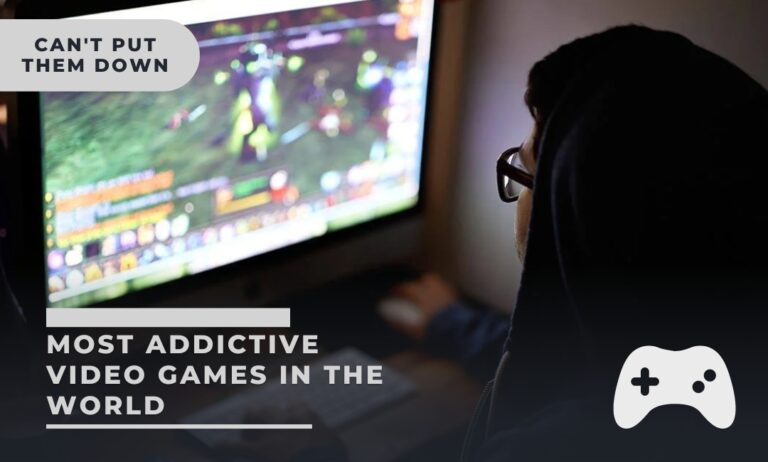 25 Most Addictive Video Games in the World 2024: Can't Put Them Down ...