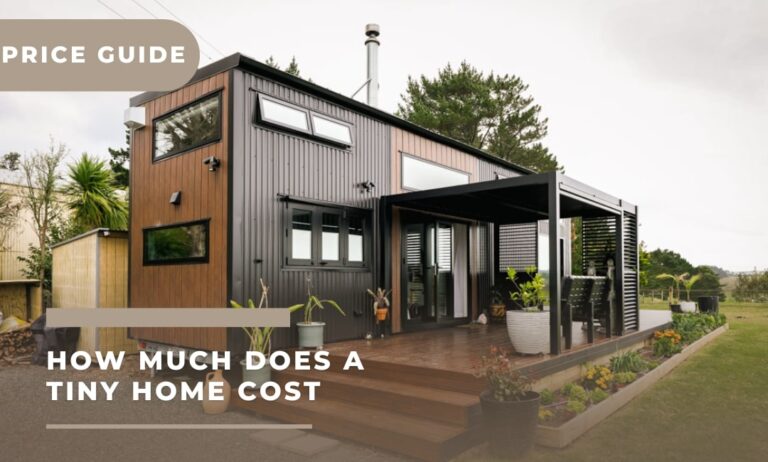 How Much Does A Tiny Home Cost In 2024? Price Guide