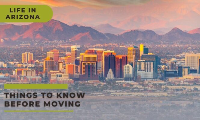 Life in Arizona: 11 Things to Know BEFORE Moving 2024