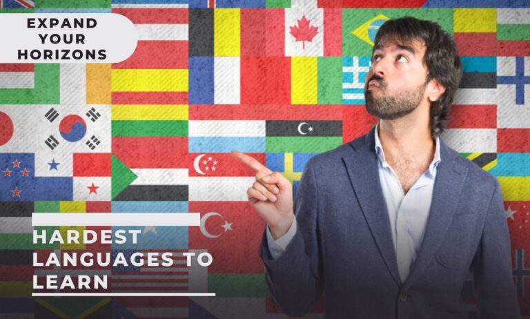 25 Hardest Languages to Learn in 2024 : Expand Your Horizons